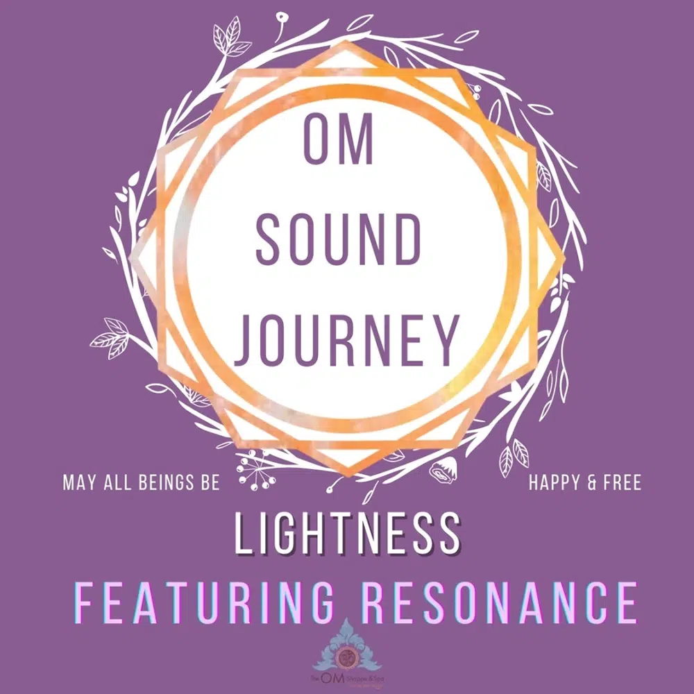 OM Sound Journey Lightness | The Om Shoppe